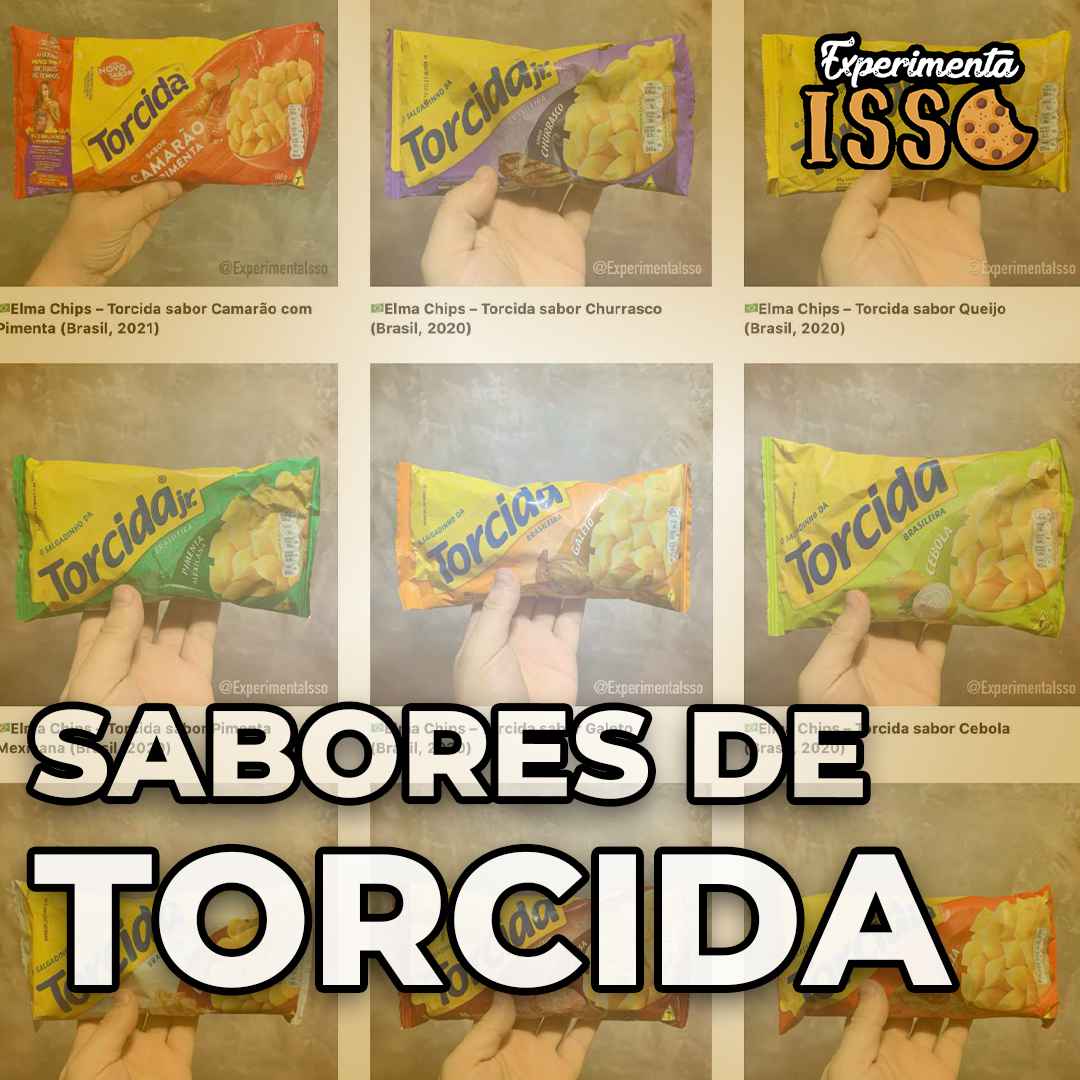 Lista de todos os sabores de Torcida – @ExperimentaIsso